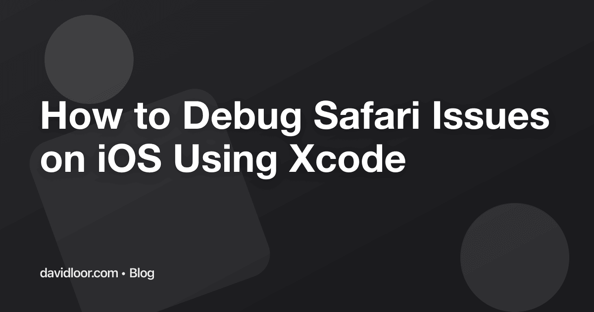 How to Debug Safari Issues on iOS Using Xcode