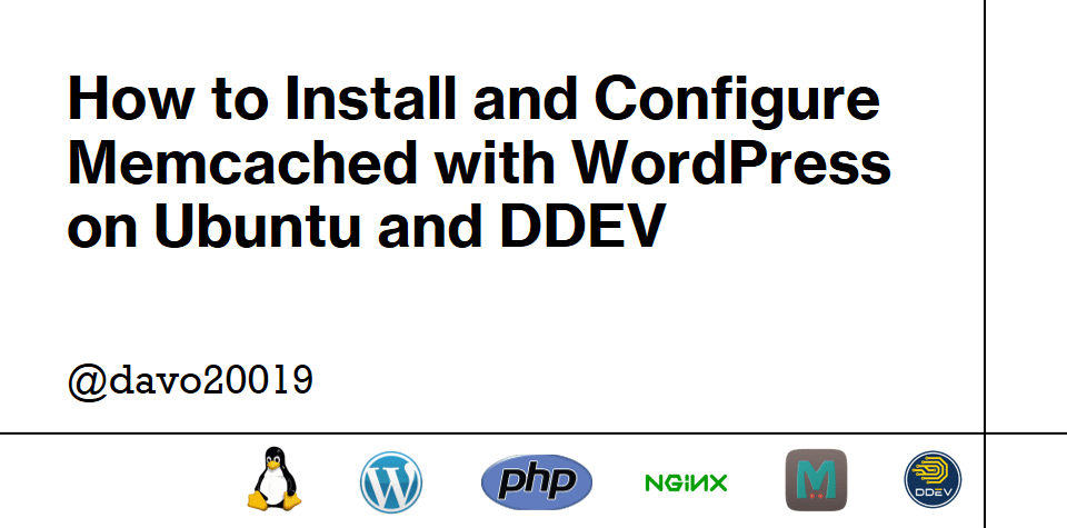 How to Install and Configure Memcached with WordPress on Ubuntu and DDEV