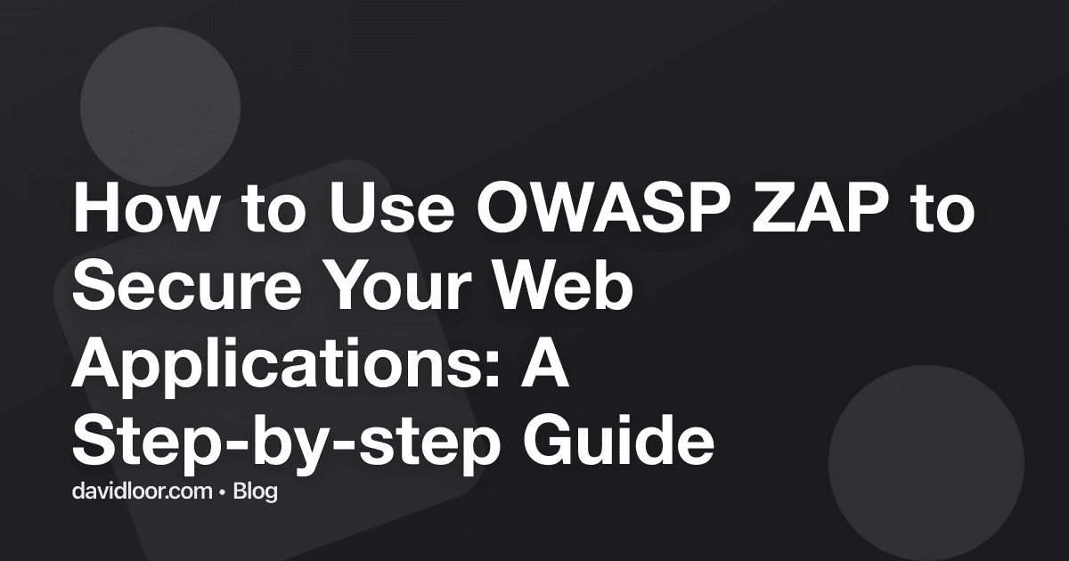 Cómo usar OWASP ZAP para asegurar tus aplicaciones web…