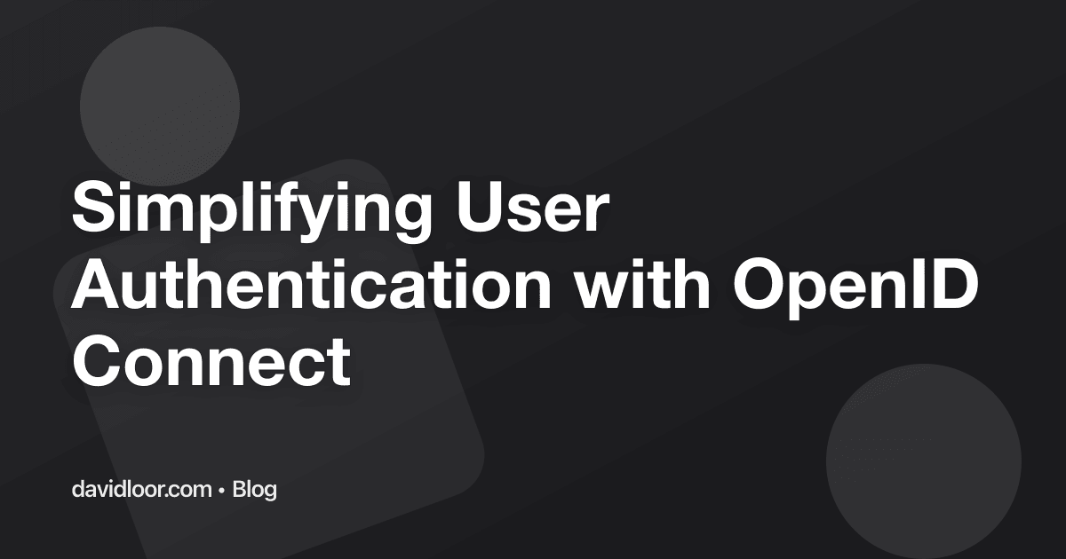 Simplifying User Authentication with OpenID Connect